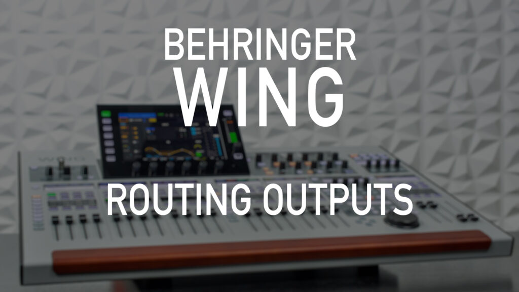 Behringer Wing Tutorials - Level 100 - Drew Brashler